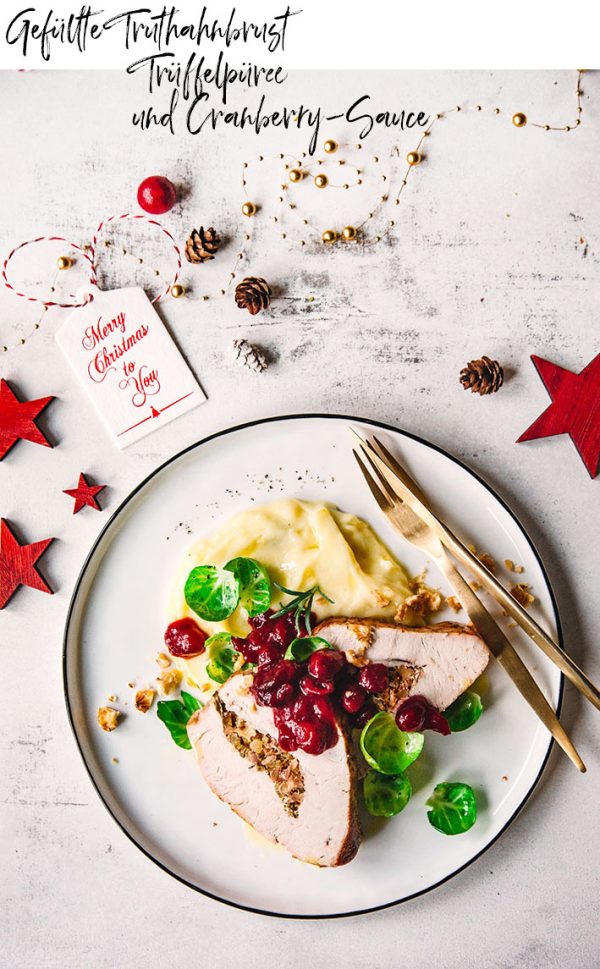 Gefüllte Truthahnbrust mit Trüffelpüree und Cranberrysauce | Foodlovin'